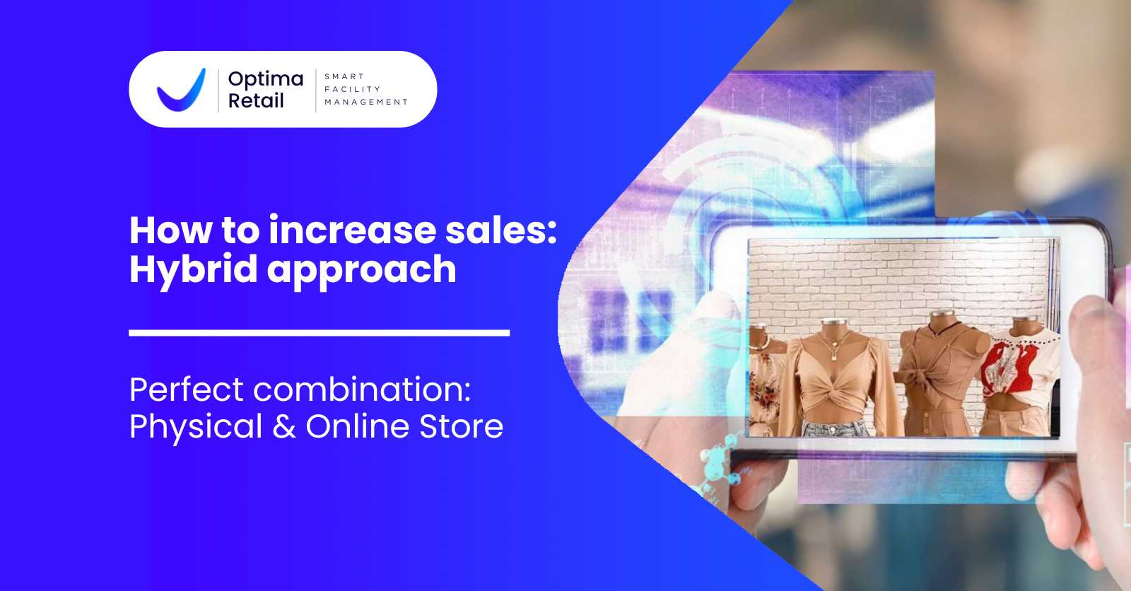 Approach hybrid =+ sales. | Optima Retail